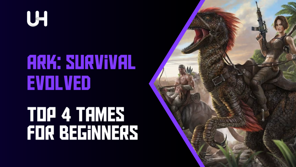 Top 4 Tames voor beginners in ARK: Survival Evolved | UltaHost Blog