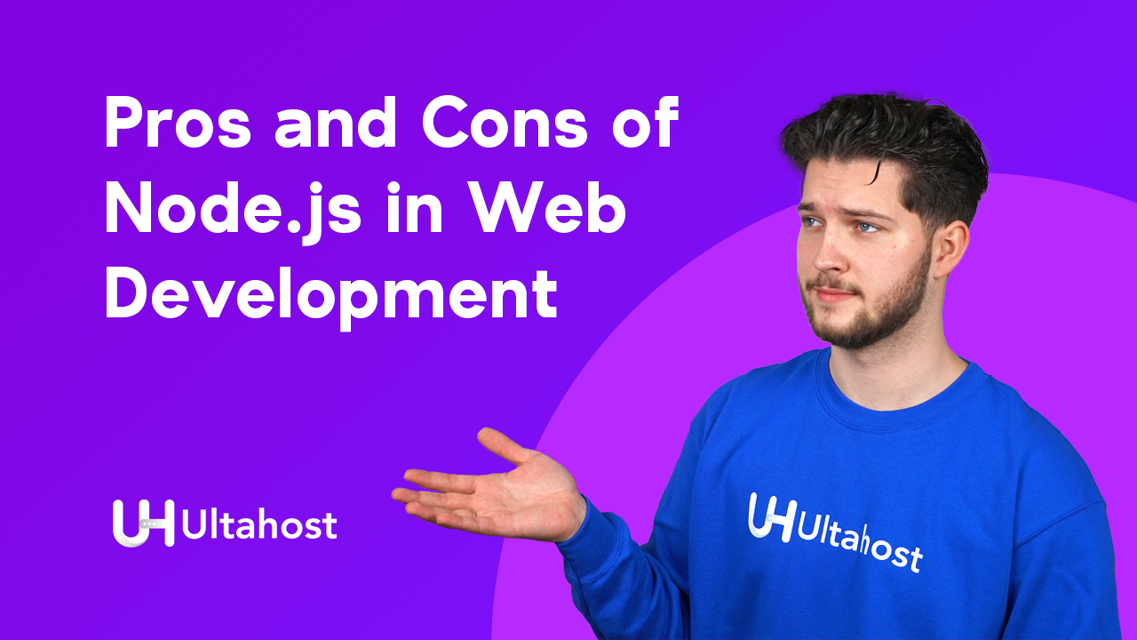 Pros and Cons of Node.js in Web Development | UltaHost Blog Pros and Cons of Node.js in Web Development | UltaHost Blog