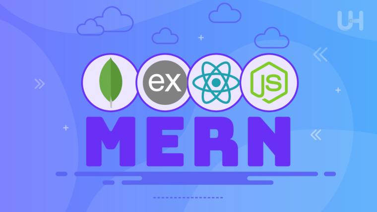 MERN Stack: A Comprehensive Guide | UltaHost Blog