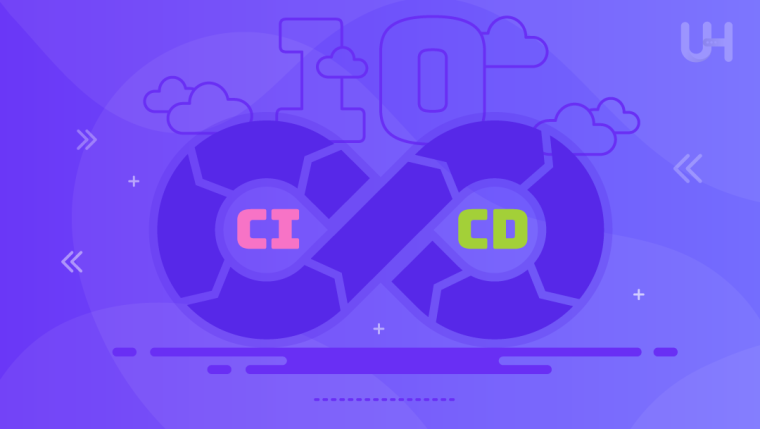 Continuous Integration and Continuous Deployment CI/CD Tools | UltaHost ...