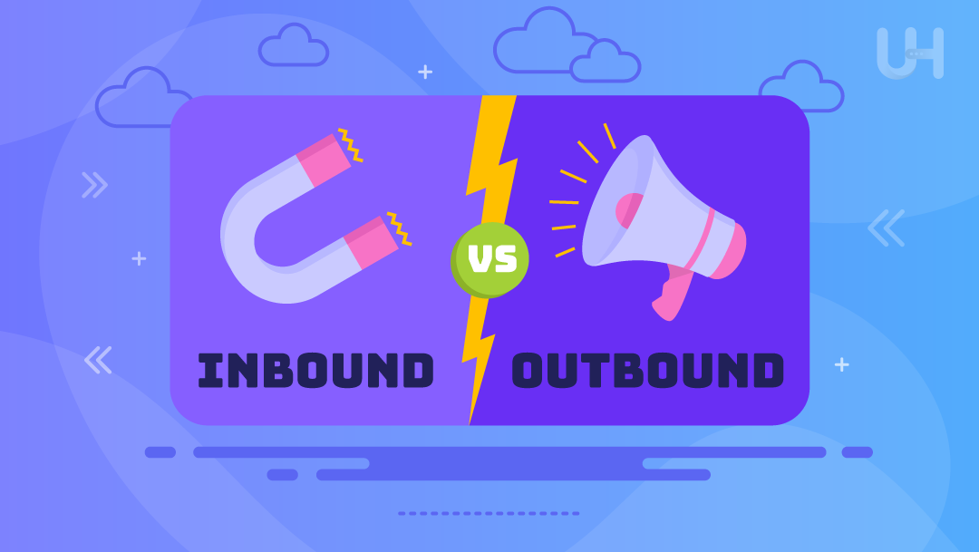 Inbound vs Outbound Marketing - What's the Difference? | UltaHost Blog Inbound vs Outbound Marketing - What's the Difference? | UltaHost Blog
