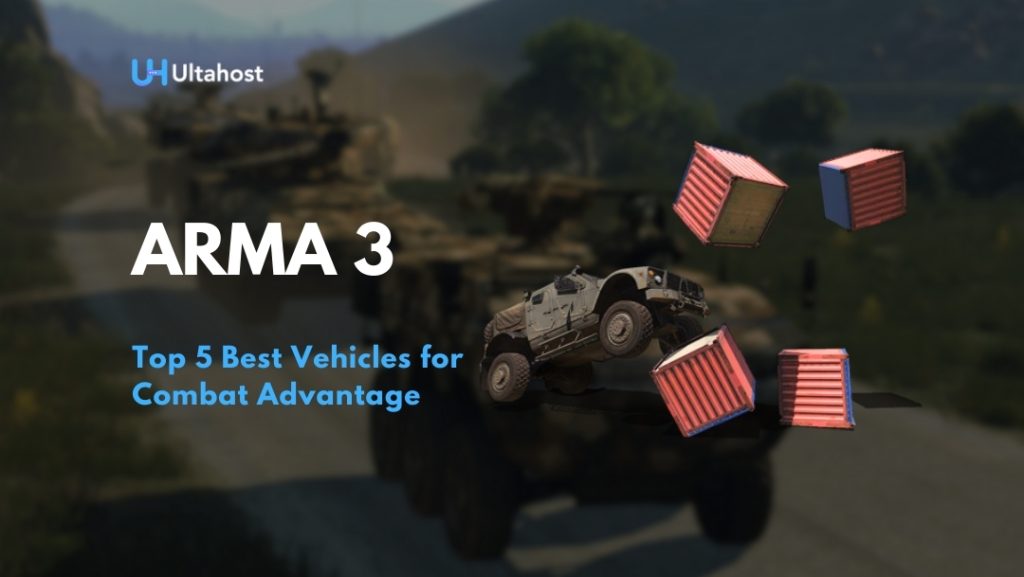 Top 5 Best Vehicles in ARMA 3 for Combat Advantage | UltaHost Blog