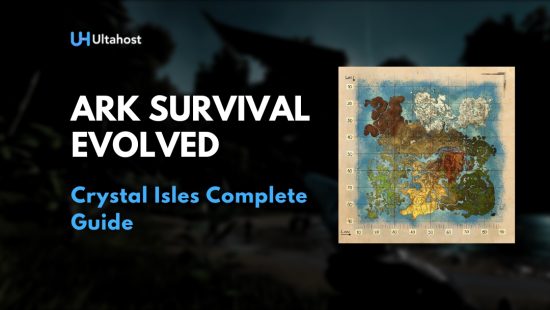 Ark Survival Evolved Crystal Isles: A Comprehensive Guide | UltaHost Blog