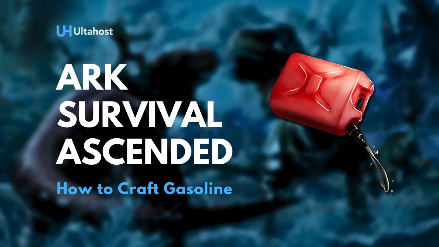 How to Craft Gasoline in Ark Survival Ascended | UltaHost Blog
