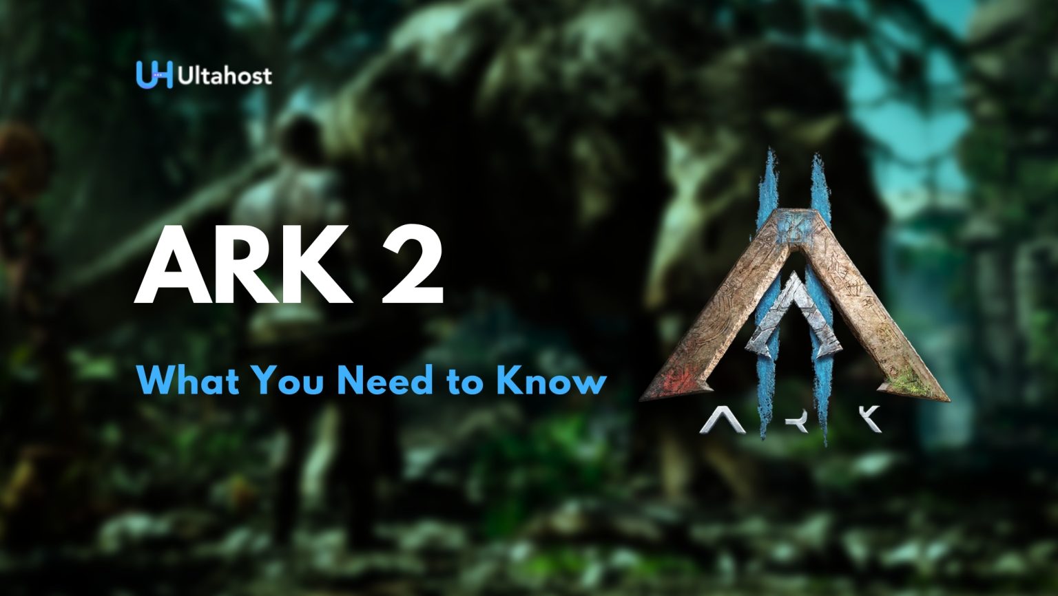 ARK 2 Release Date: What You Need to Know | UltaHost Blog