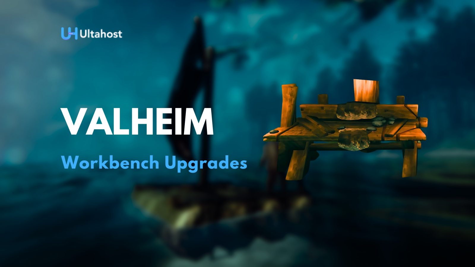 Valheim Workbench Upgrades: A Beginner’s Guide | UltaHost Blog