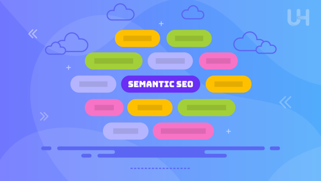 What is Semantic SEO? Context-Driven SEO Guide | UltaHost Blog