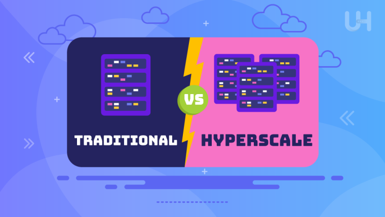 Traditional vs Hyperscale Data Centers: A Comprehensive Guide | UltaHost Blog