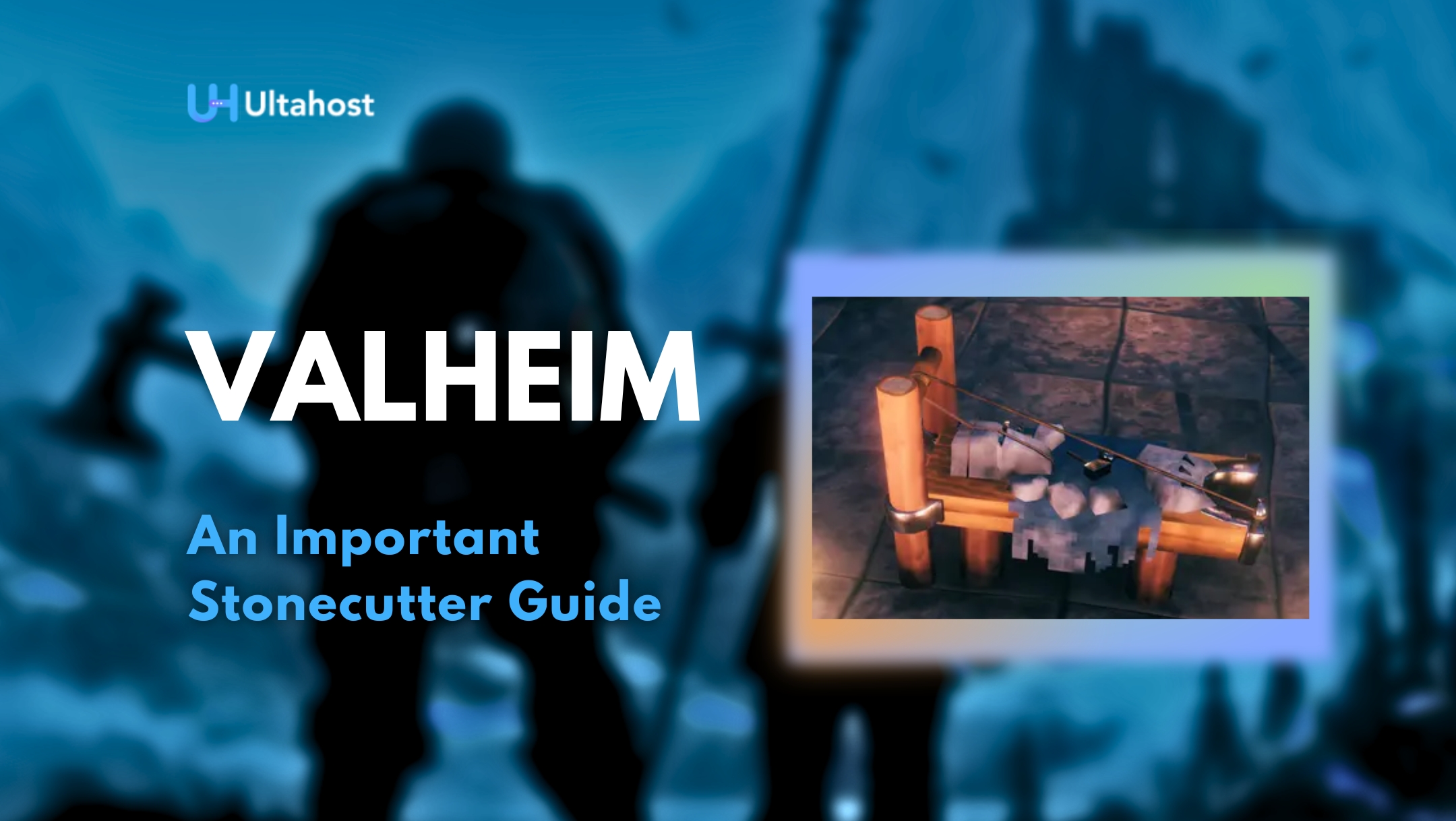Valheim: An Important Stonecutter Guide | UltaHost Blog