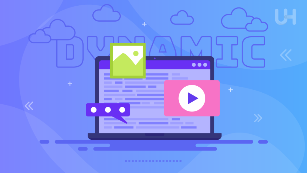 What is Dynamic Content? How Can it Help You? | UltaHost Blog