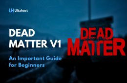 7 Days to Die: An Important Heatmap Guide | UltaHost Blog