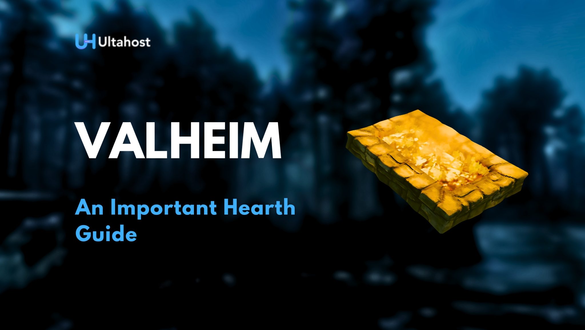 Valheim: An Important Hearth Guide | UltaHost Blog