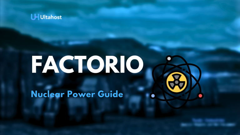 Factorio Nuclear Power: A Complete Beginner Guide | UltaHost Blog