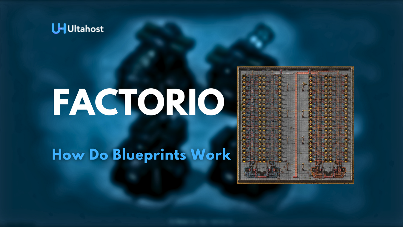 Do Factorio Blueprints Work | UltaHost Blog