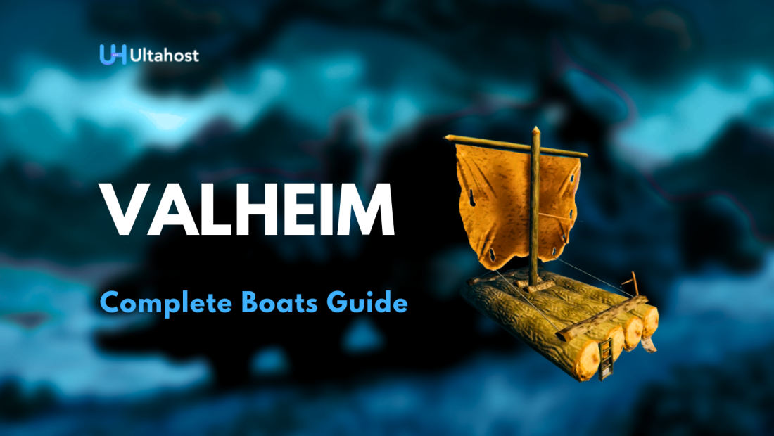 Valheim Complete Boats Guide | UltaHost Blog
