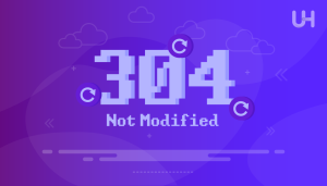 How to Fix an HTTP 304 Not Modified Status Code | Ultahost Knowledge Base